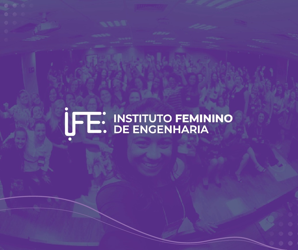 IFE | Instituto Feminino de Engenharia